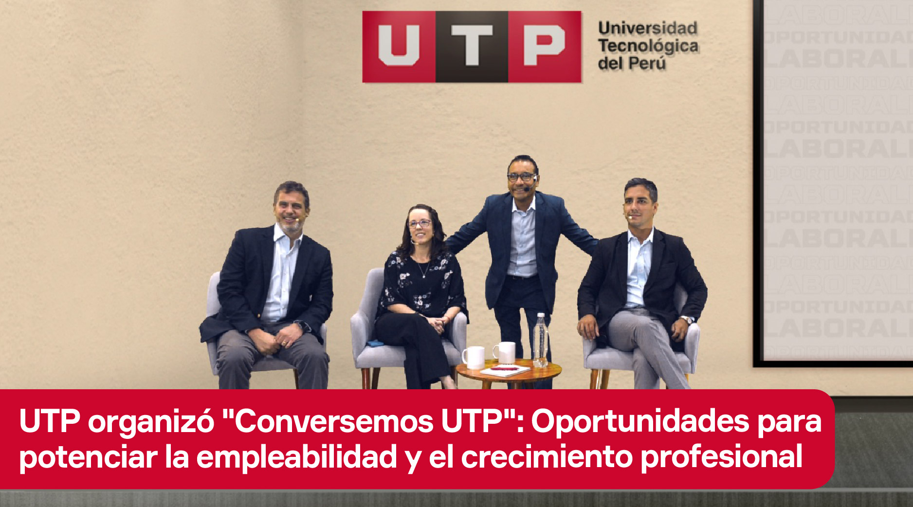UTP organizó “Conversemos UTP”: Oportunidades para potenciar la empleabilidad y el crecimiento ...